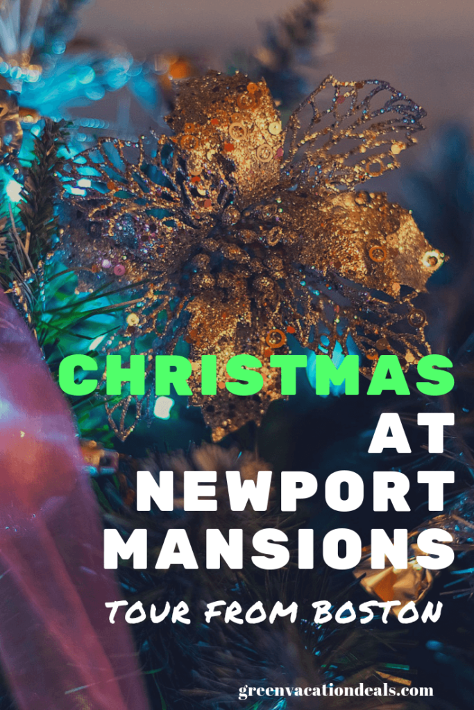 Christmas at Newport Mansions Tour from Boston | Green Vacation Deals